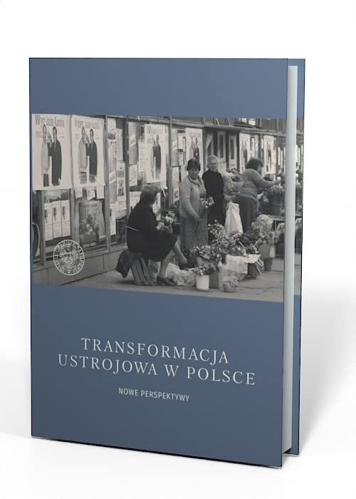 Transformacja ustrojowa w Polsce. Nowe perspektywy by Daniel Wicenty ...