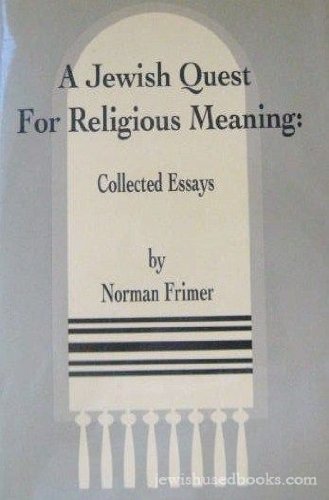 A Jewish Quest for Religious Meaning: Collected Essays by Norman E ...