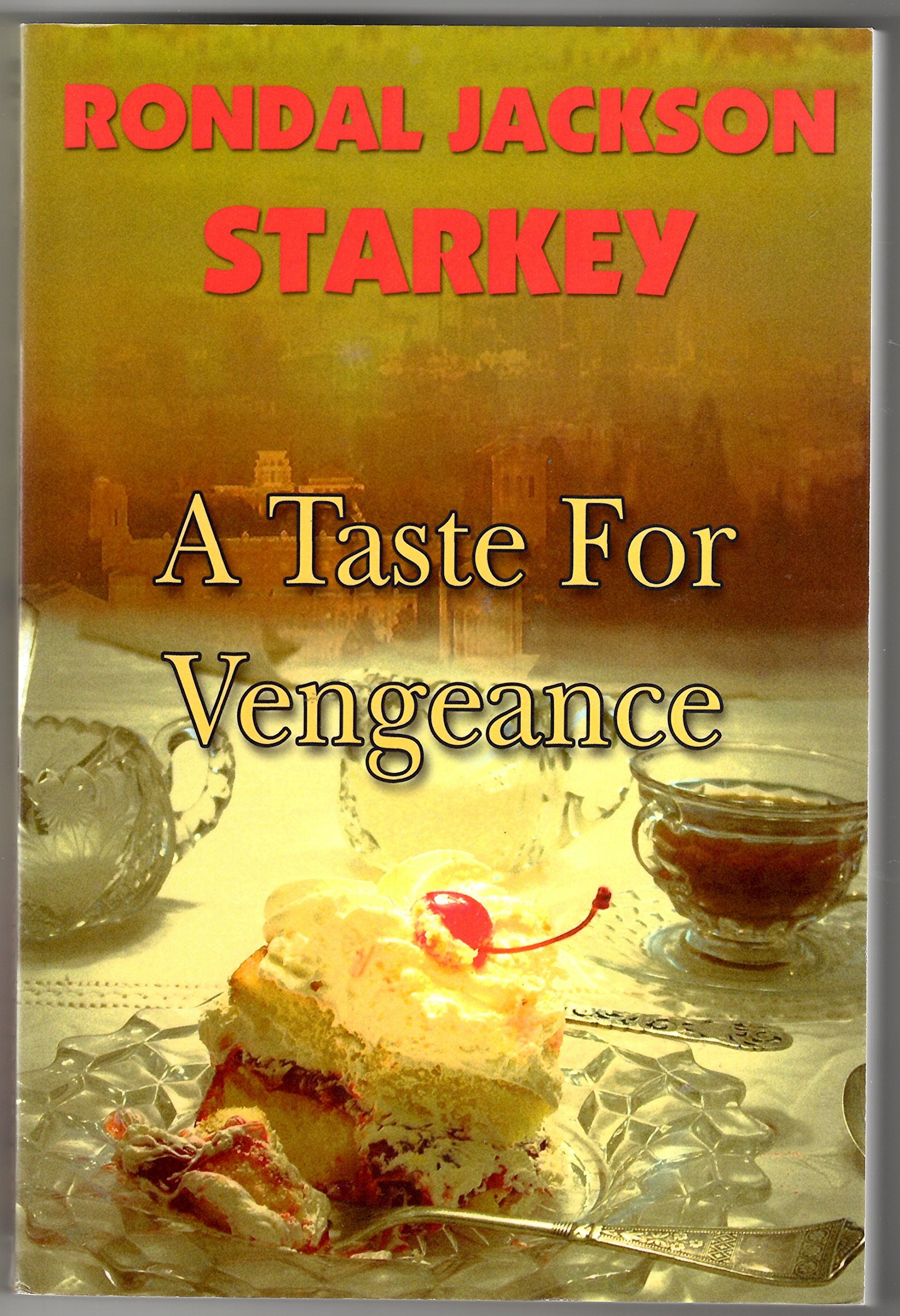 A Taste for Vengeance by Rondal J. Starkey | Goodreads