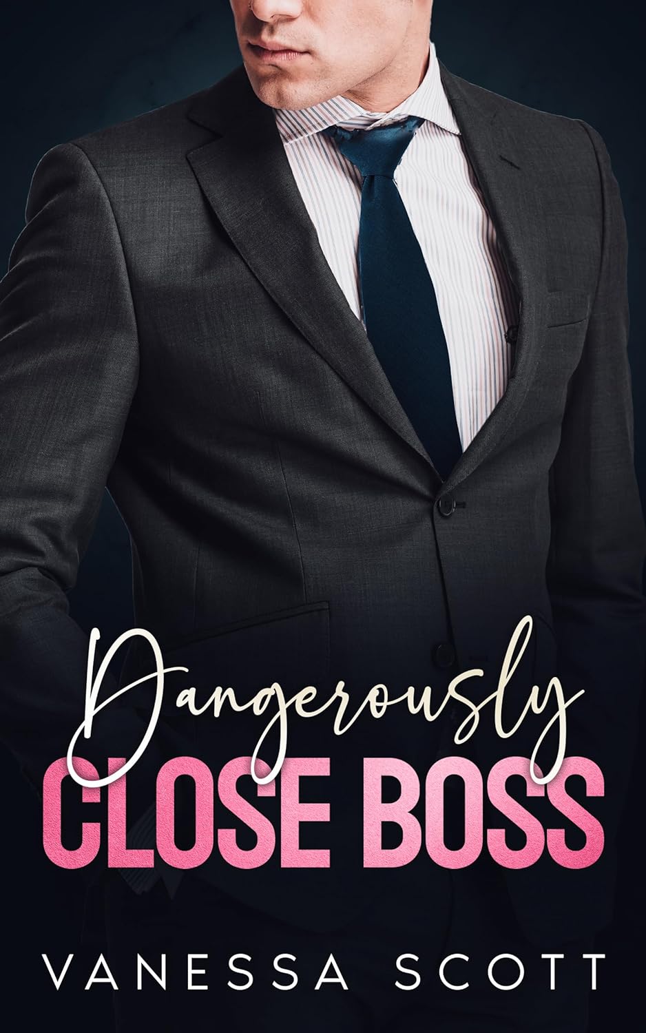 Dangerously Close Boss by Vanessa Scott | Goodreads