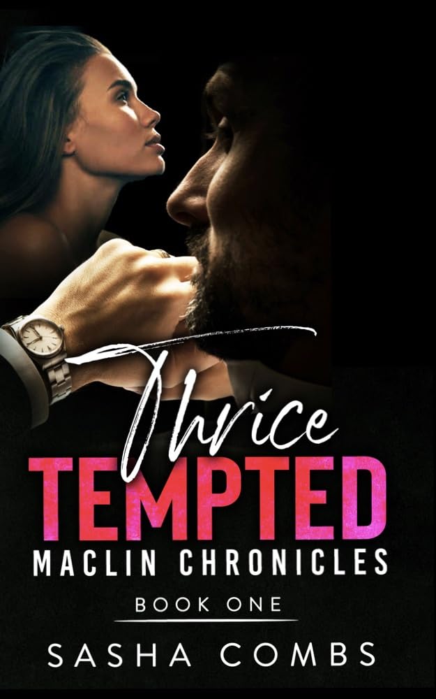 Thrice Tempted: A MacLin Chronicles Series by Sasha Combs | Goodreads