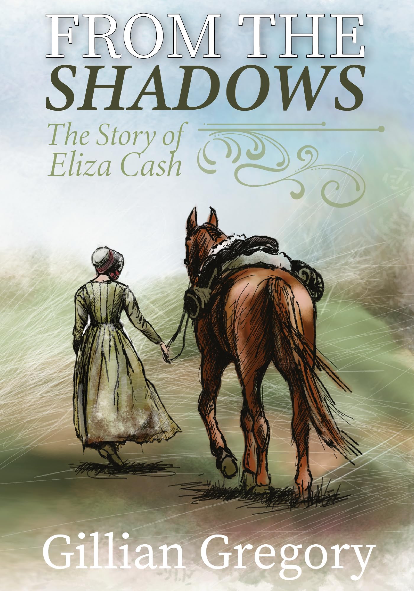 From the Shadows: The Story of Eliza Cash by Gillian Gregory | Goodreads