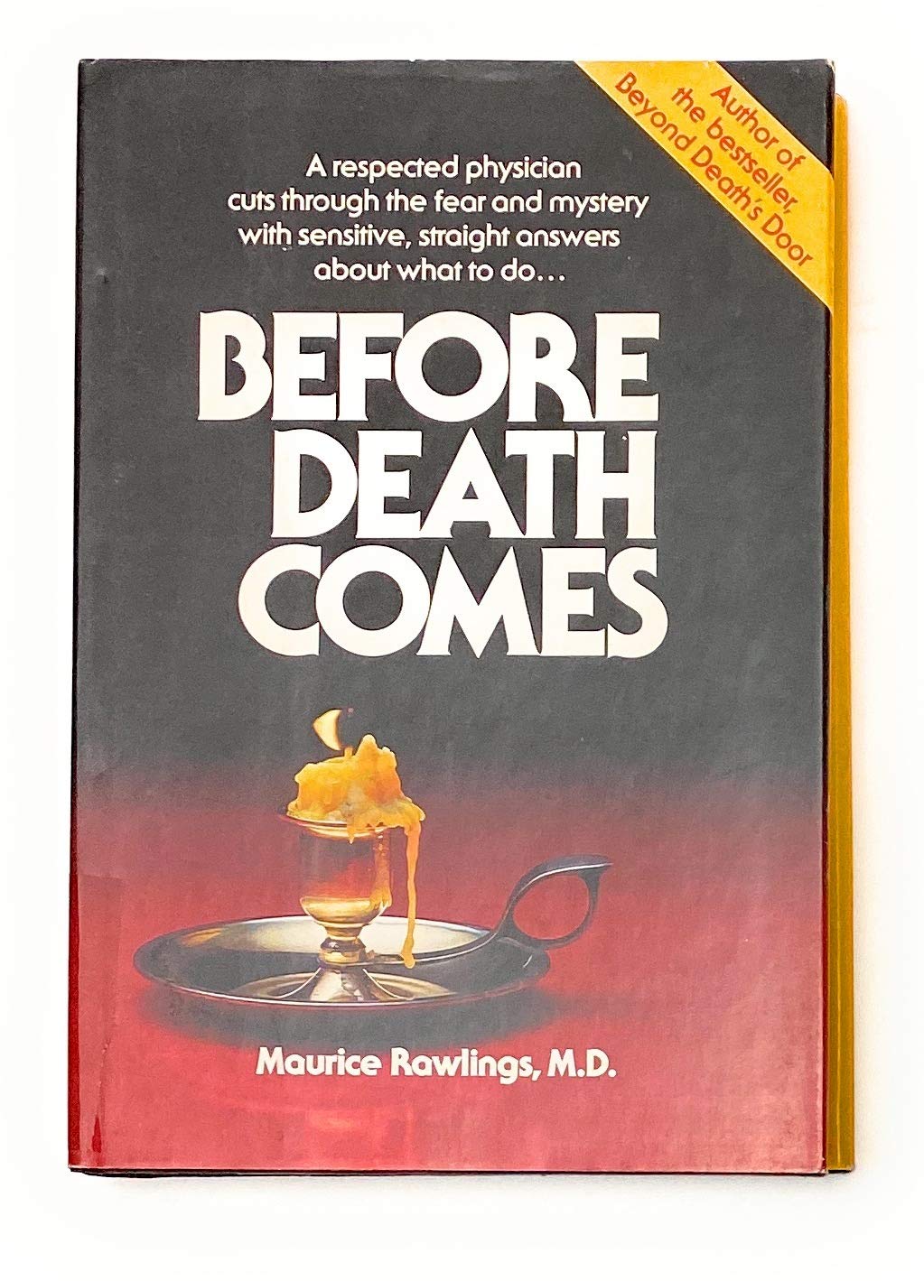 Before Death Comes by Maurice S. Rawlings | Goodreads