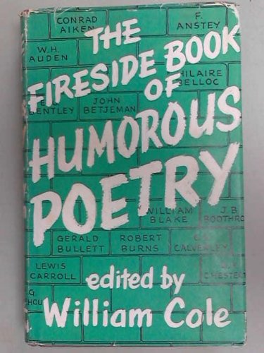 Fireside Book of Humorous Poetry by William Cole | Goodreads
