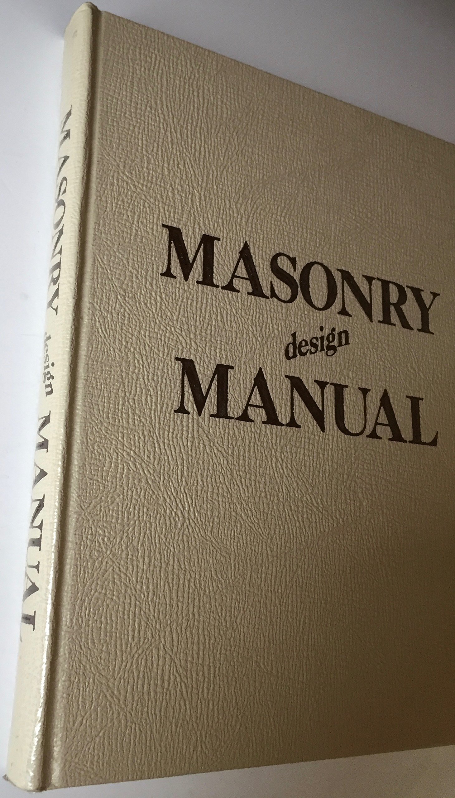 Masonry Design Manual by James E. Amrhein | Goodreads