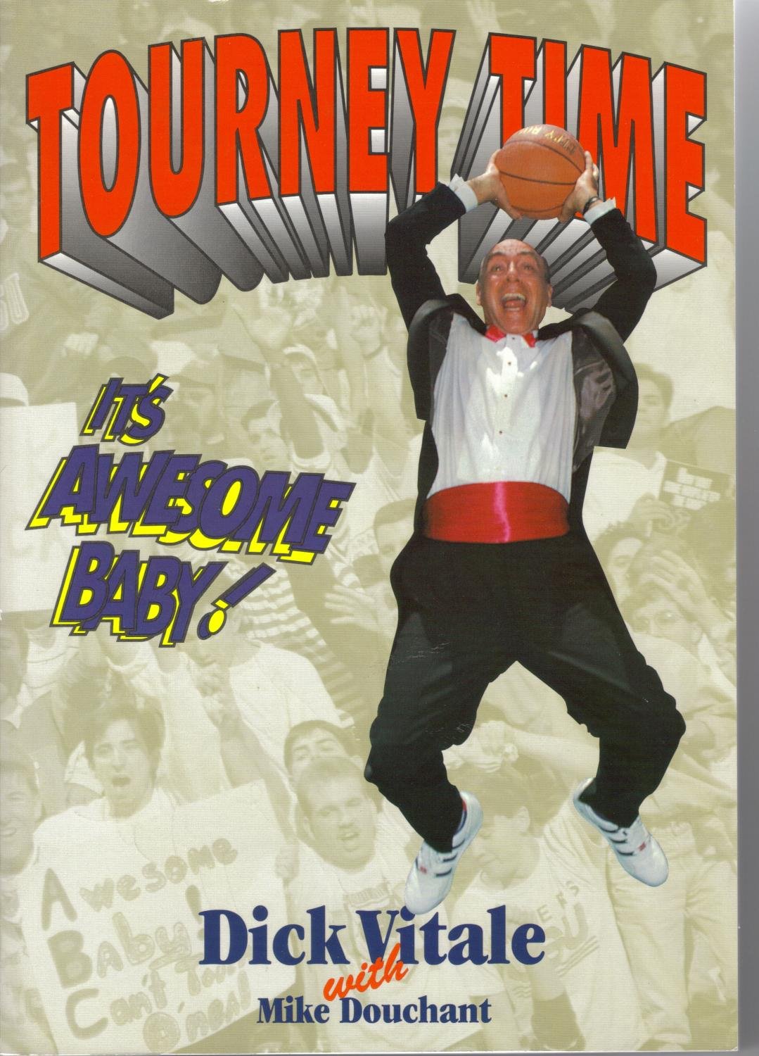 Tourney Time: It's Awesome Baby! by Dick Vitale | Goodreads