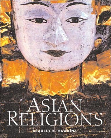 Asian Religions: An Illustrated Introduction by Bradley K. Hawkins by ...