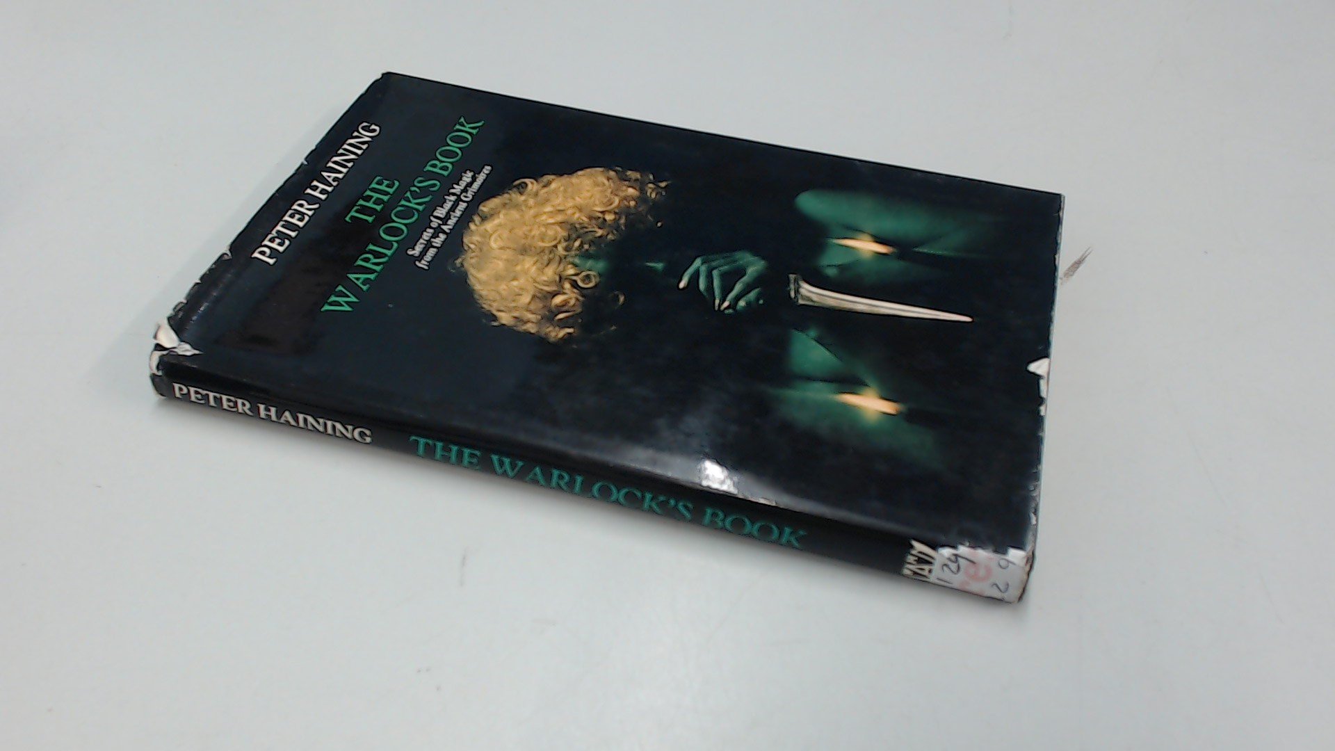 The warlock's book: secrets of black magic from the ancient grimoires ...