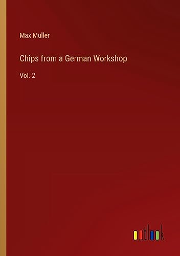 Chips from a German Workshop: Vol. 2 by F. Max Müller | Goodreads