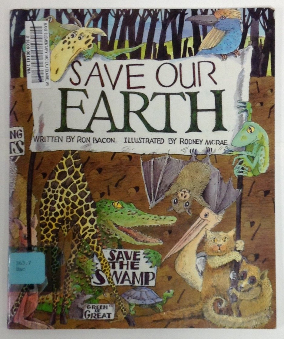 Save Our Earth by Ron Bacon | Goodreads