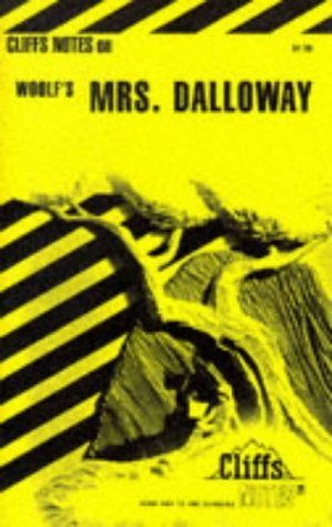 Notes on Woolf's "Mrs. Dalloway" (Cliffs notes) by Gary Carey by Gary K ...