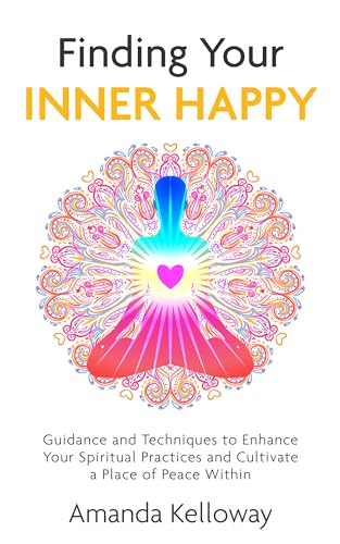 Finding Your Inner Happy by Amanda Kelloway | Goodreads