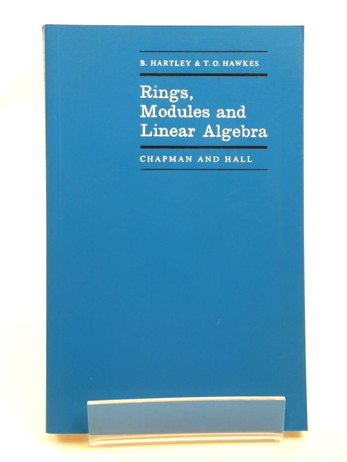 Rings, Modules and Linear Algebra by B. Hartley | Goodreads