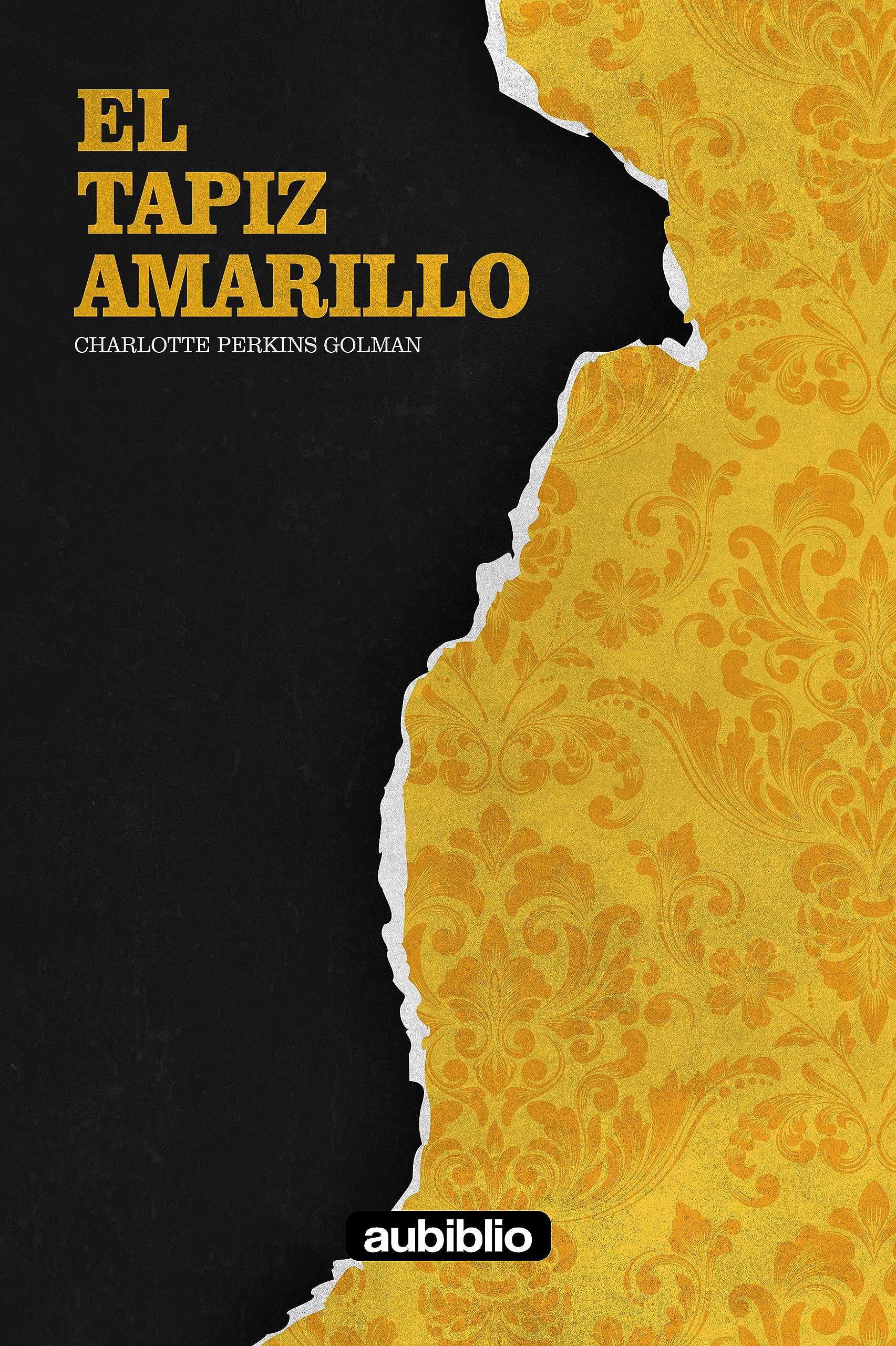 El tapiz amarillo (Spanish Edition) by Charlotte Perkins Gilman | Goodreads