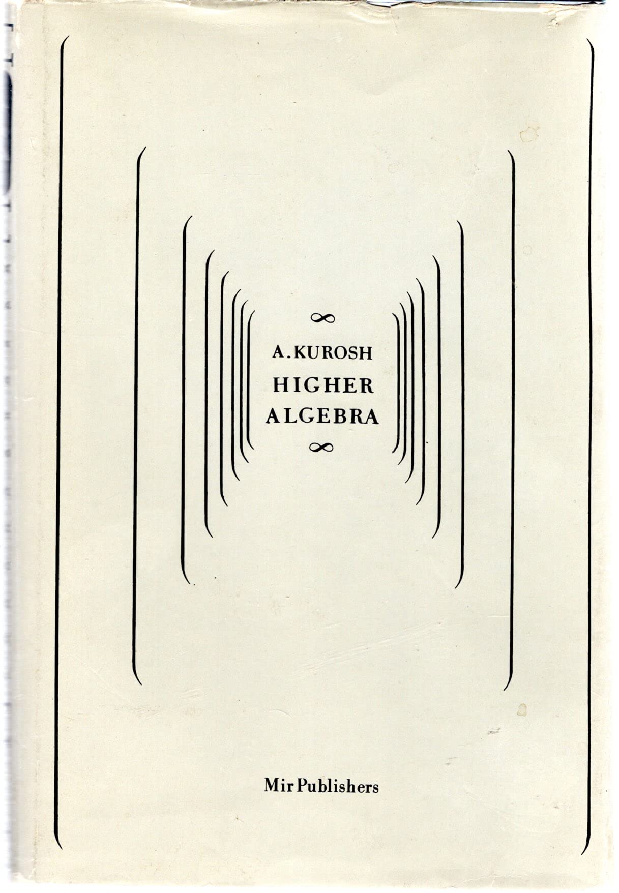 Higher Algebra by A. Kurosh | Goodreads