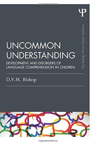 Uncommon Understanding (Classic Edition): Development and disorders of ...