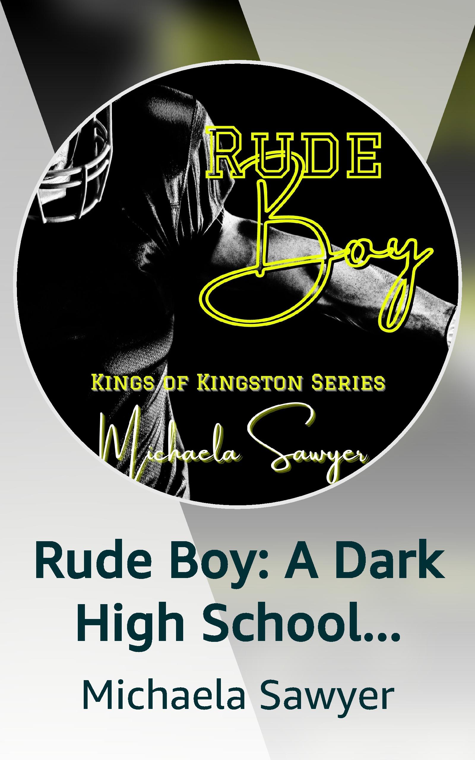 Rude Boy by Michaela Sawyer | Goodreads