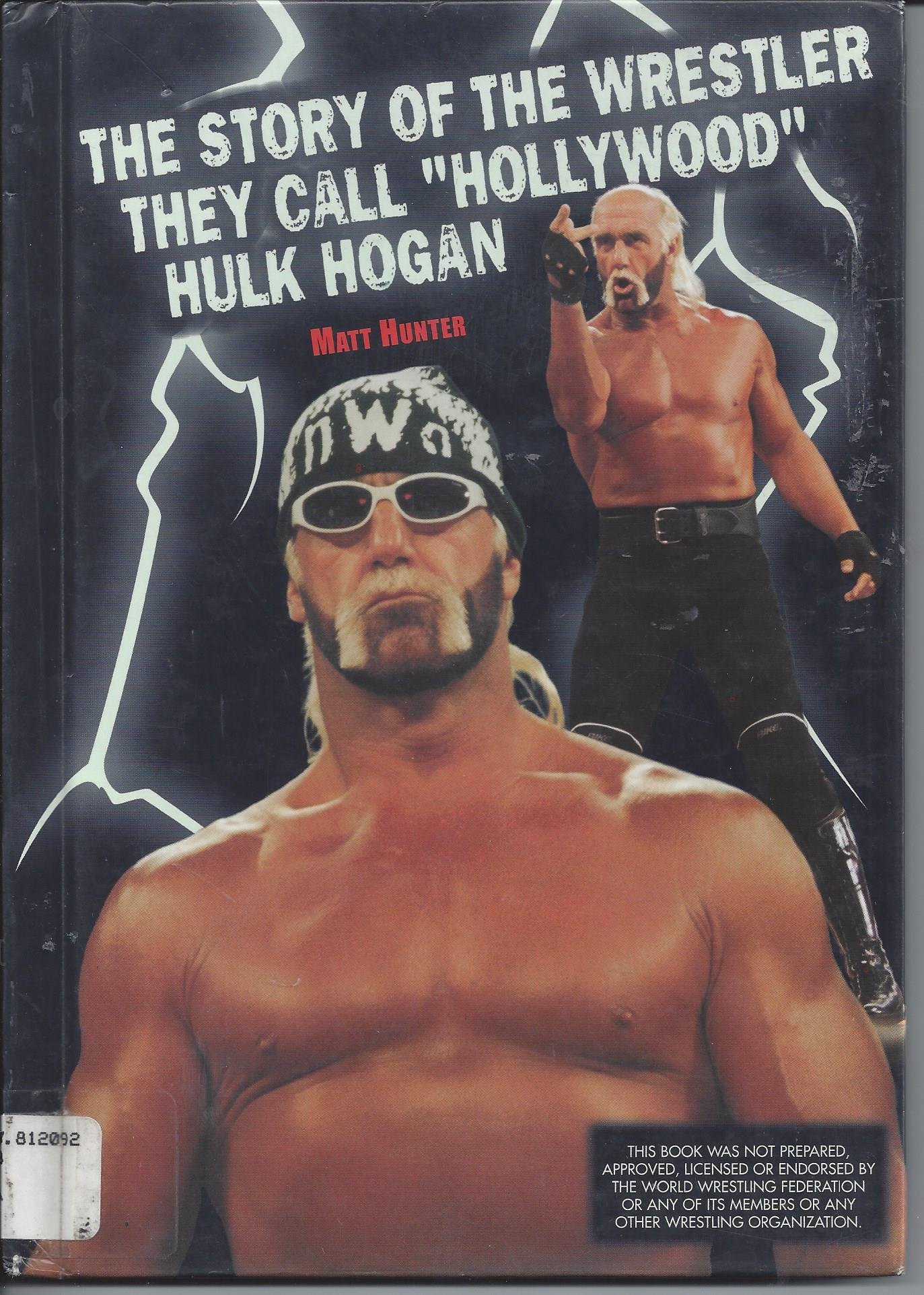 The Story of the Wrestler They Call "Hollywood" Hulk Hogan by Matt ...