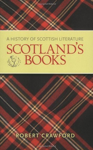 Scotland's Books: A History of Scottish Literature by Robert Crawford ...