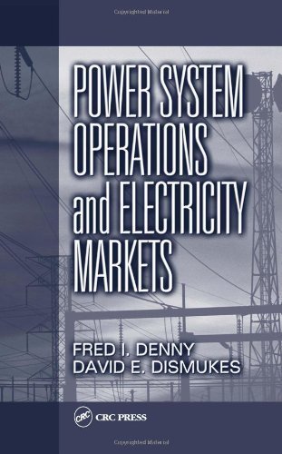 Power System Operations and Electricity Markets (Electric Power ...