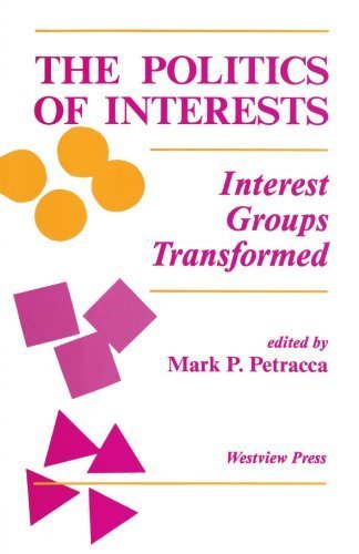 The Politics Of Interests: Interest Groups Transformed (Transforming ...