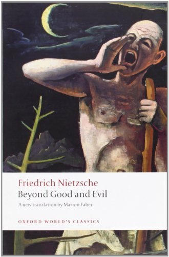 Beyond Good and Evil: Prelude to a Philosophy of the Future (Oxford ...