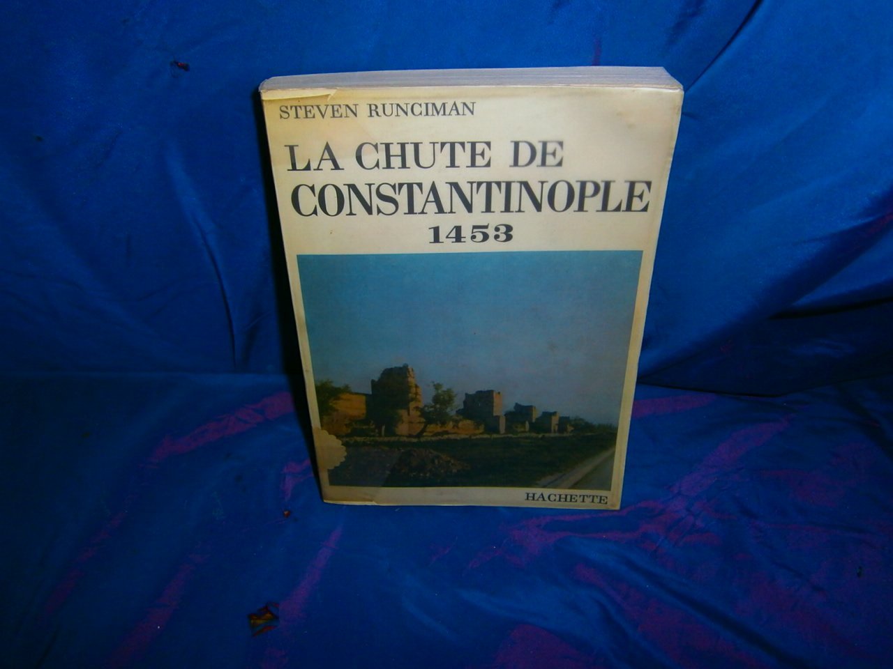 La chute de constantinople 1453 by Runciman Steven | Goodreads