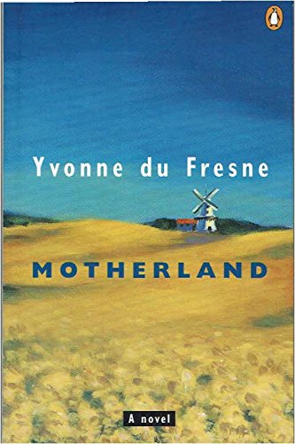 Motherland (A Penguin original) by Fresne Yvonne du | Goodreads