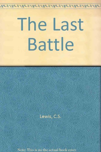 The Last Battle by C.S. Lewis | Goodreads