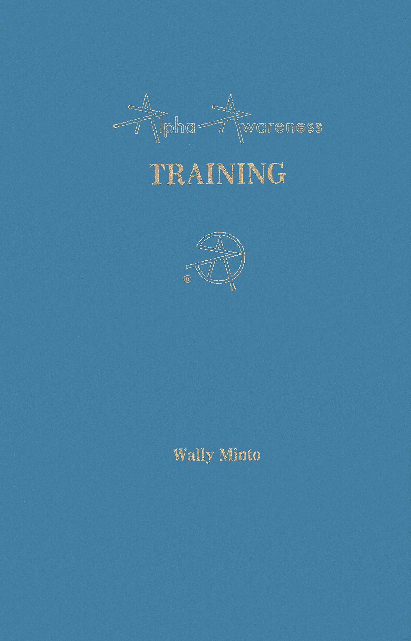 Alpha Awareness Training by Wally Minto | Goodreads