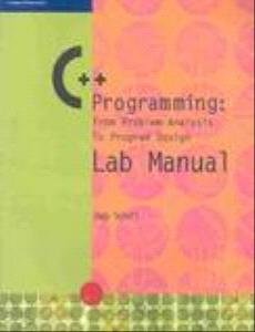 C++ Programming: From Problem Analysis to Program Design *LAB MANUAL by Judy Scholl | Goodreads