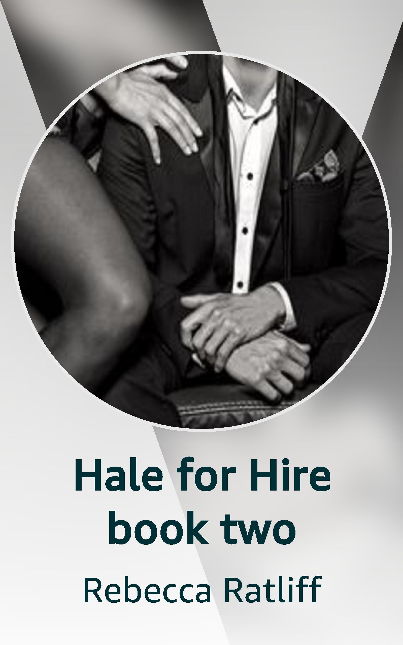 Hale for Hire book two by Rebecca Ratliff | Goodreads
