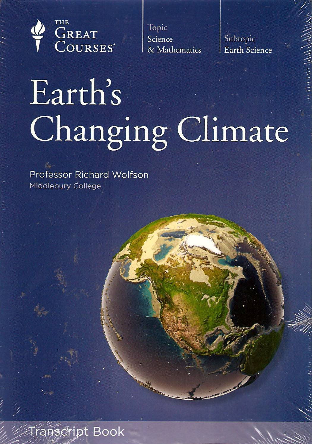 Earth's Changing Climate Transcript Book, Lectures 1-12 by Richard ...