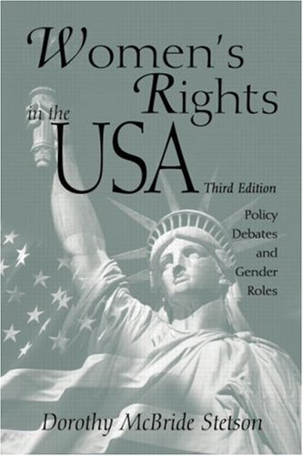 Women's Rights in the USA: Policy Debates and Gender Roles by Dorothy E ...