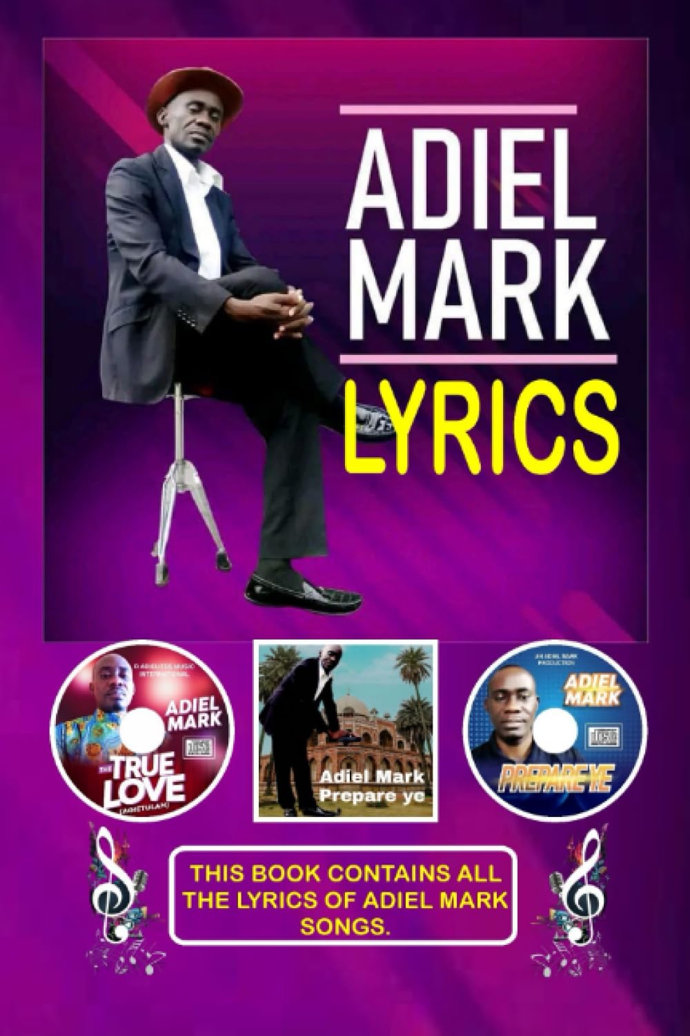 Adiel Mark Lyrics: This book contains the lyrics of Adiel Mark songs ...