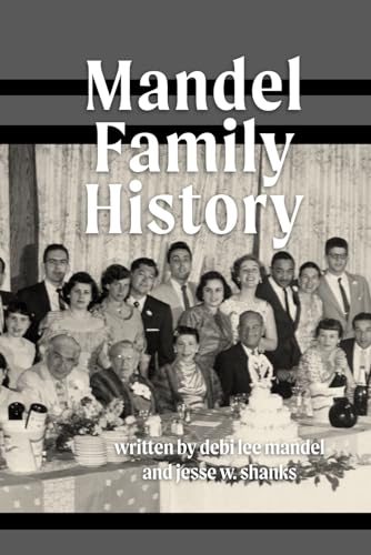 Mandel Family History by debi lee mandel | Goodreads