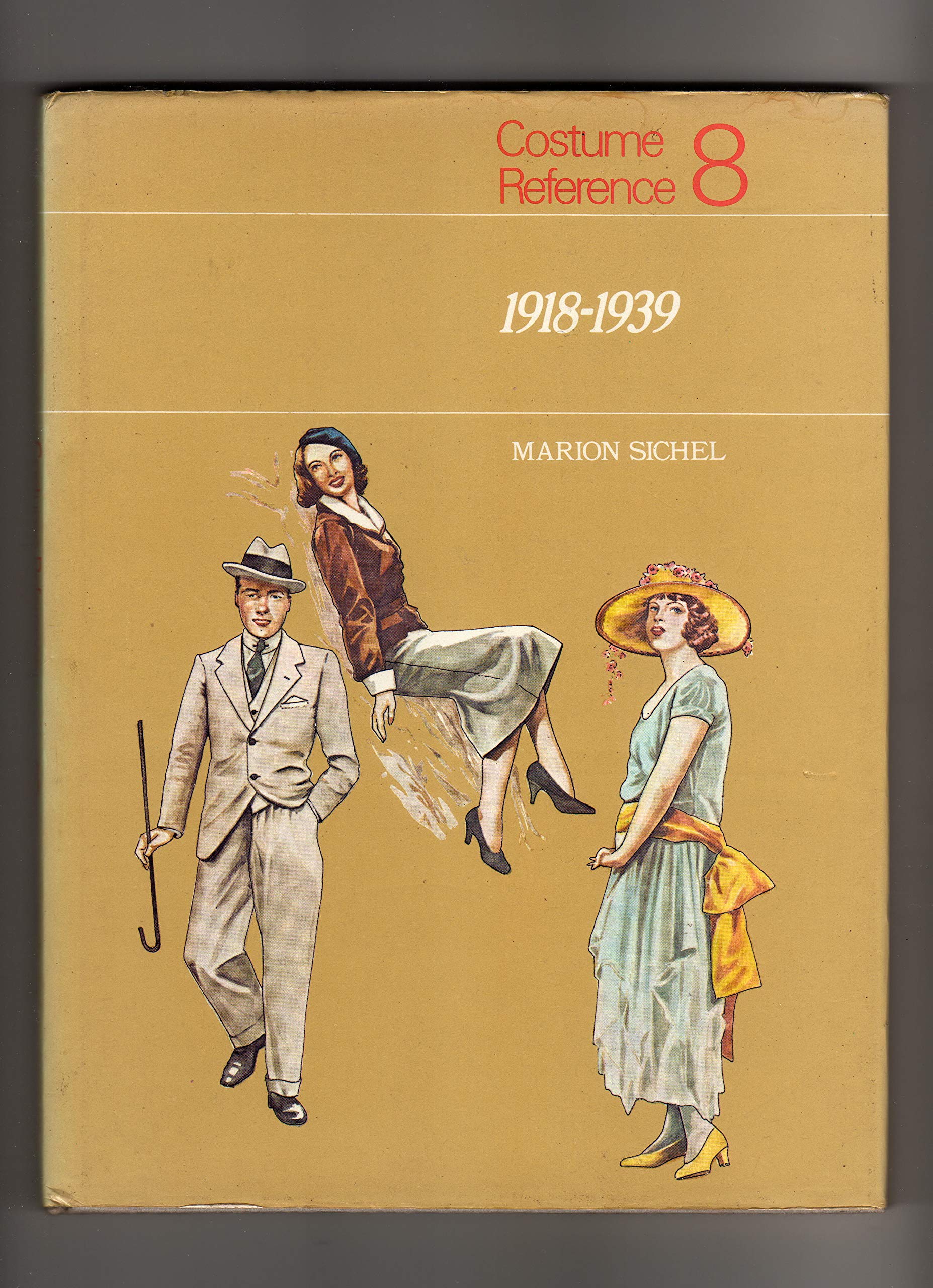Costume Reference 8: 1918-1939 by Marion Sichel | Goodreads