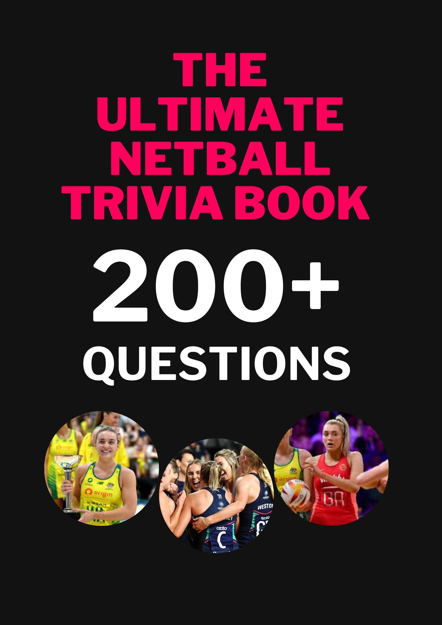 The Ultimate Netball Trivia Book: The perfect gift for any netball ...