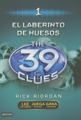 El Laberinto de Huesos = The Maze of Bones 1[SPA-39 CLUES BK01 ...