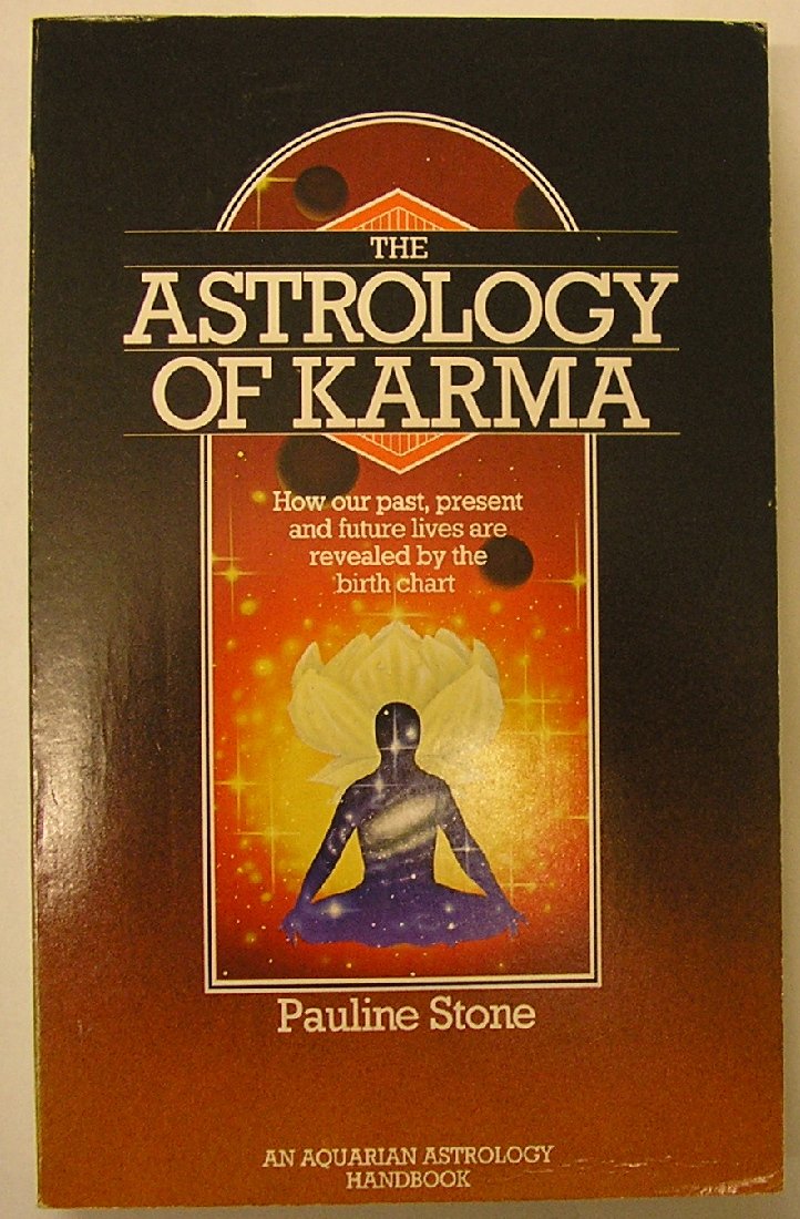 The astrology of karma: How our past, present, and future lives are ...