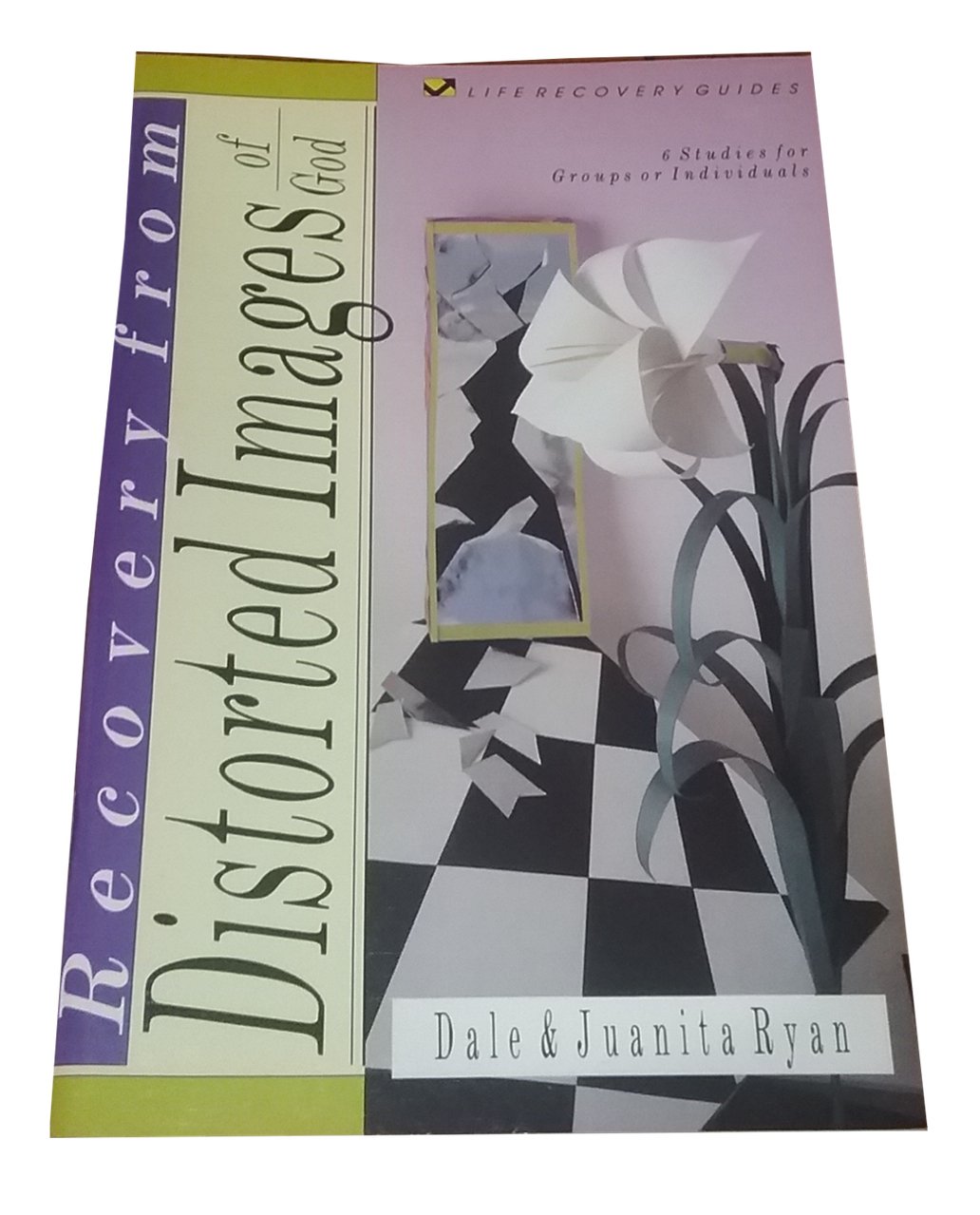 Recovery from Distorted Images of God by Dale Ryan | Goodreads