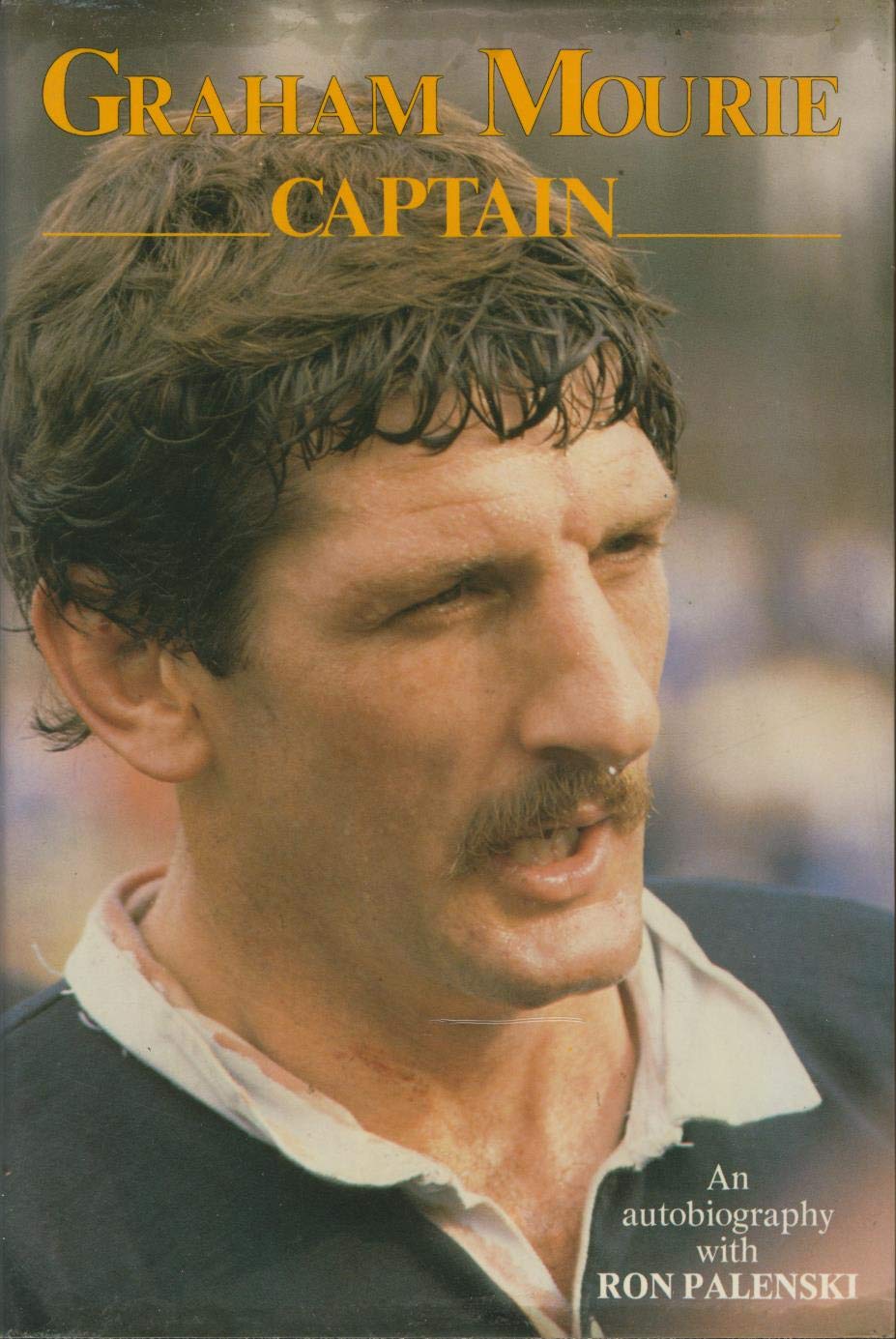 Graham Mourie: Captain by Ron Palenski | Goodreads