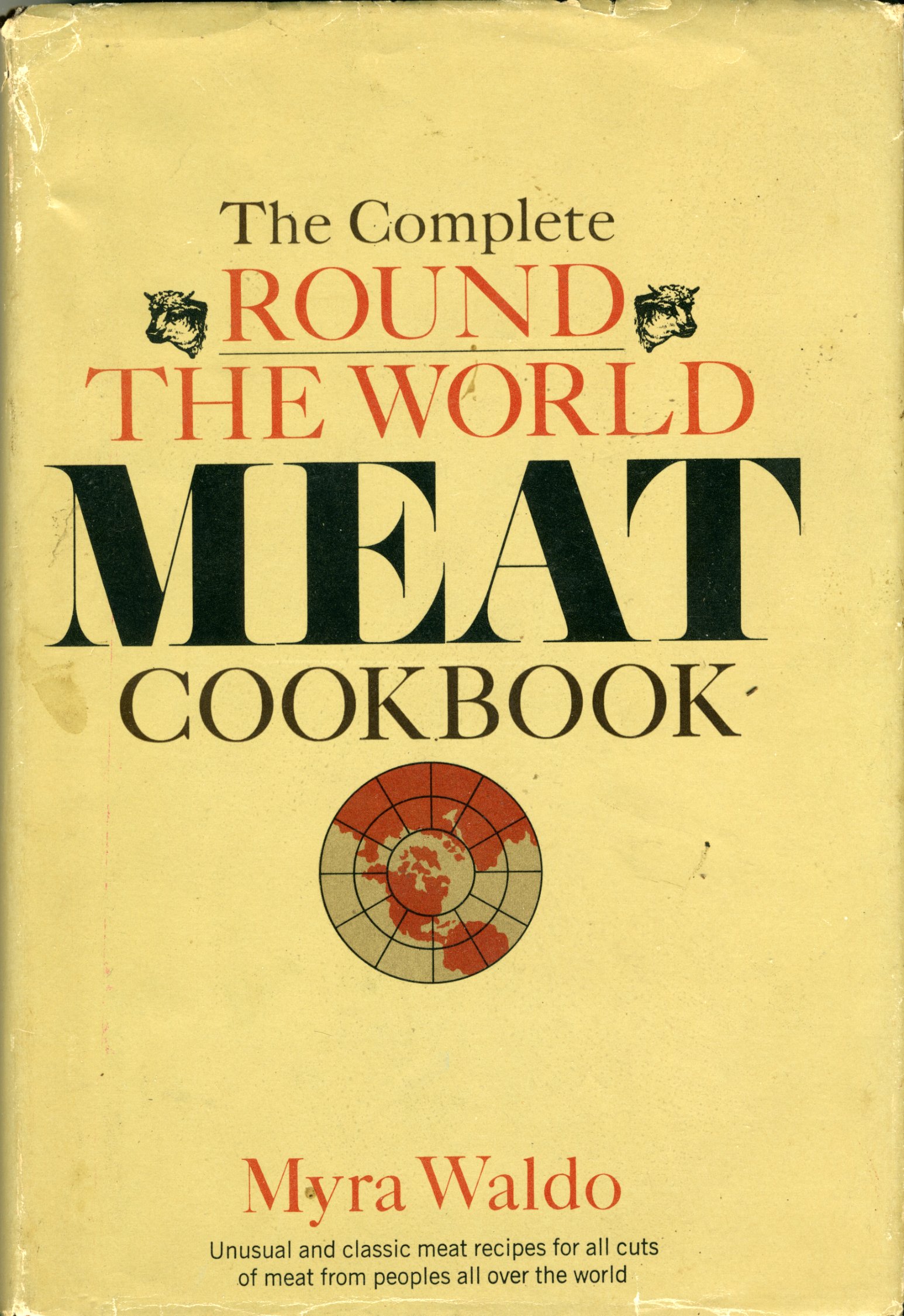The Complete Round-The-World Meat Cookbook by Myra Waldo | Goodreads
