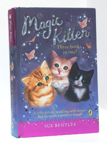 Magic Kitten (Three Books in One!) by Sue Bentley | Goodreads