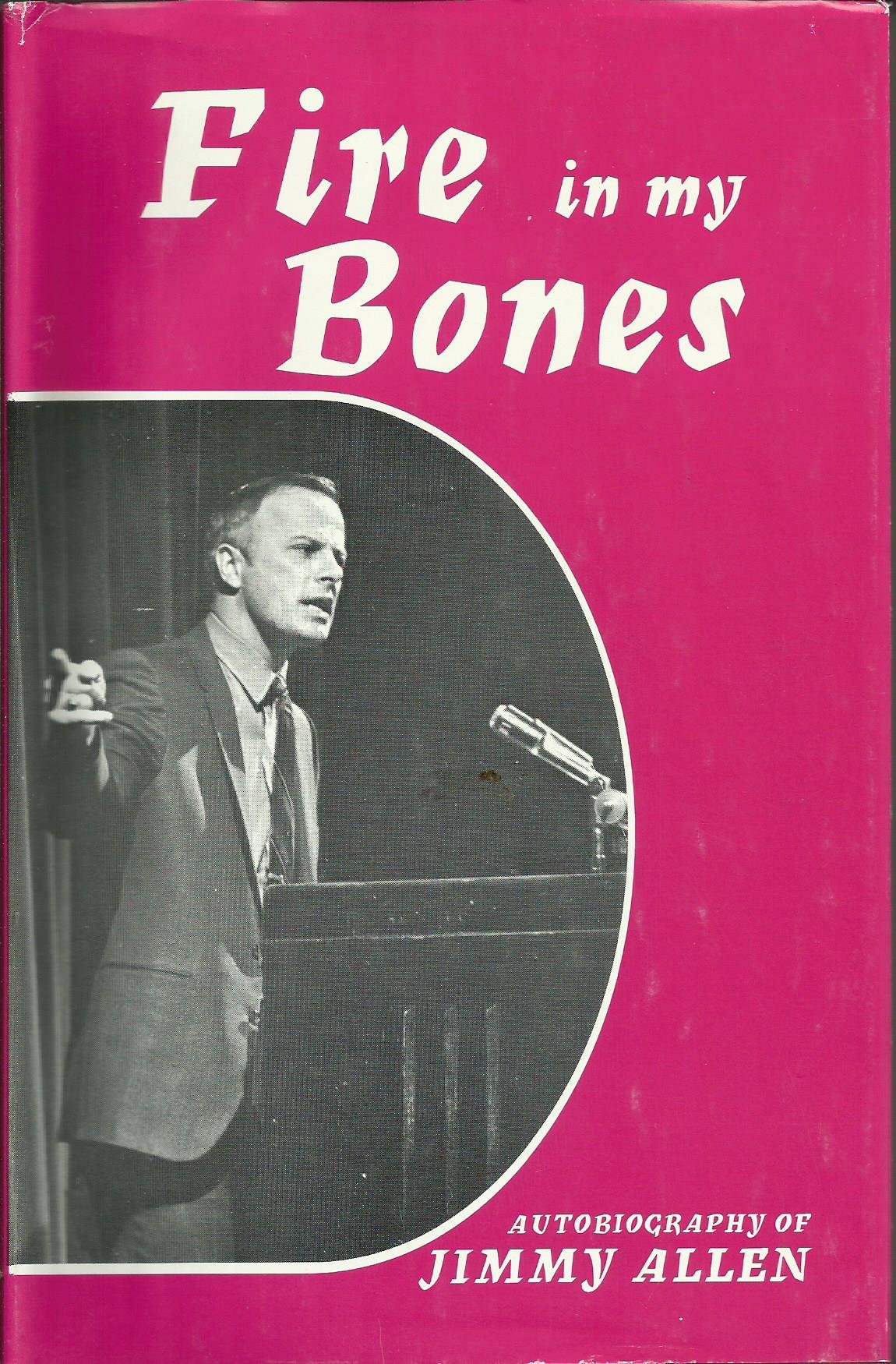 Fire In My Bones by Jimmy Allen | Goodreads