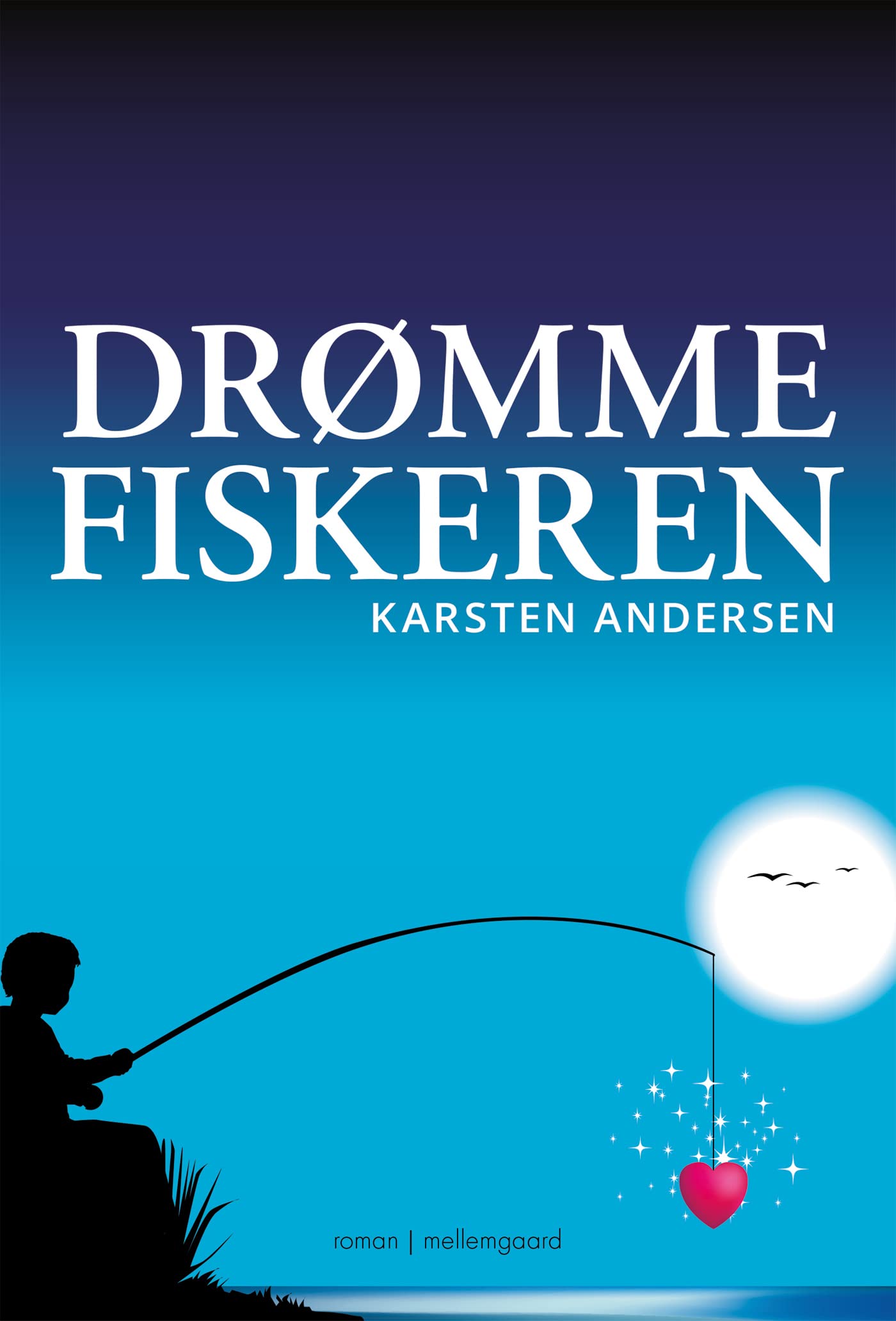 Drømmefiskeren by Karsten Andersen | Goodreads