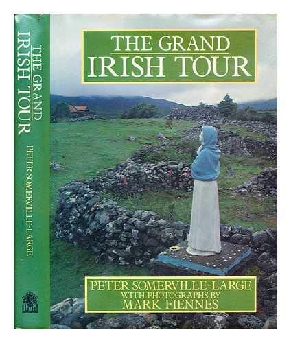The grand Irish tour by Peter Somerville-Large | Goodreads