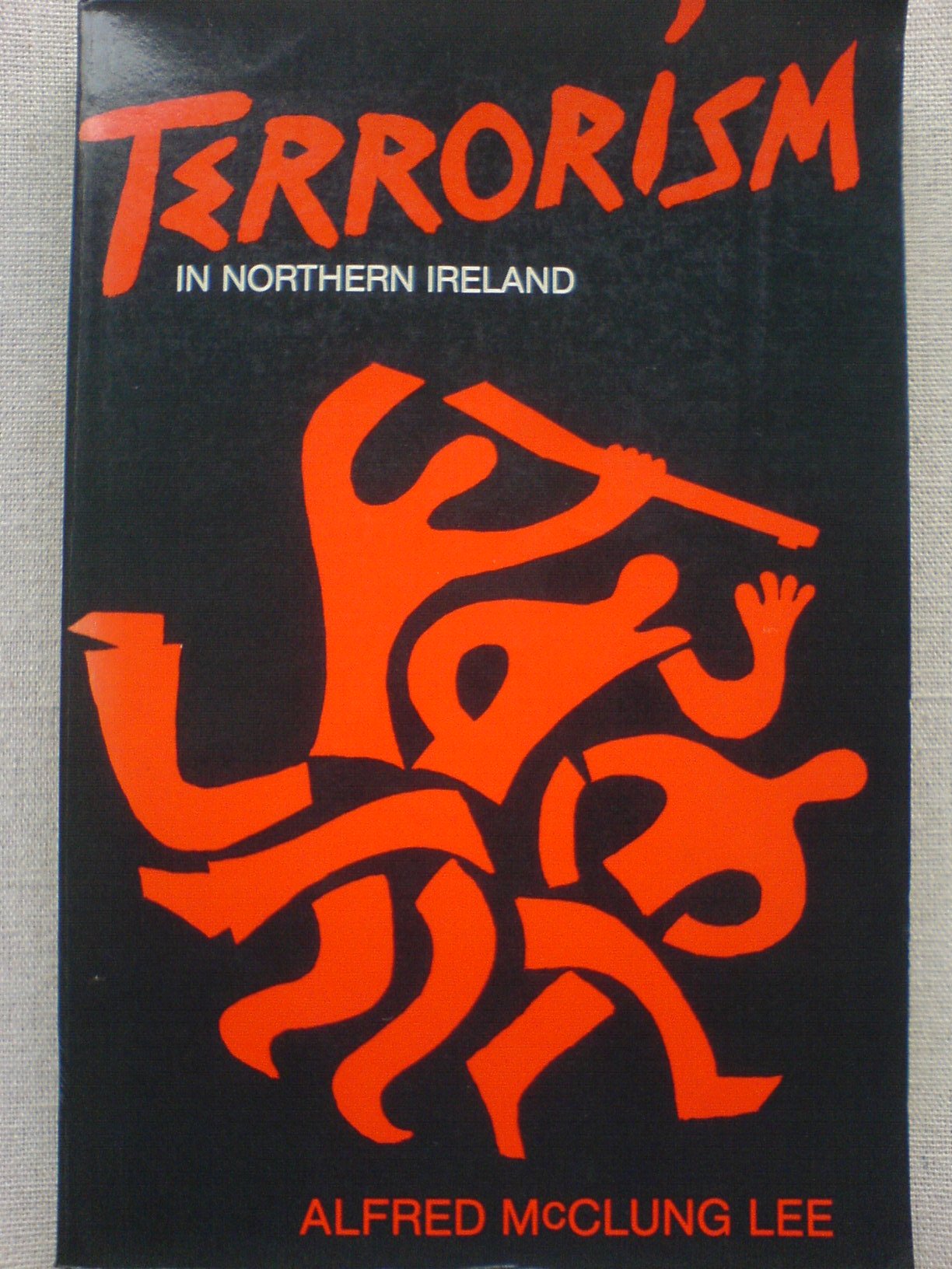 Terrorism in Northern Ireland by Alfred McClung Lee | Goodreads