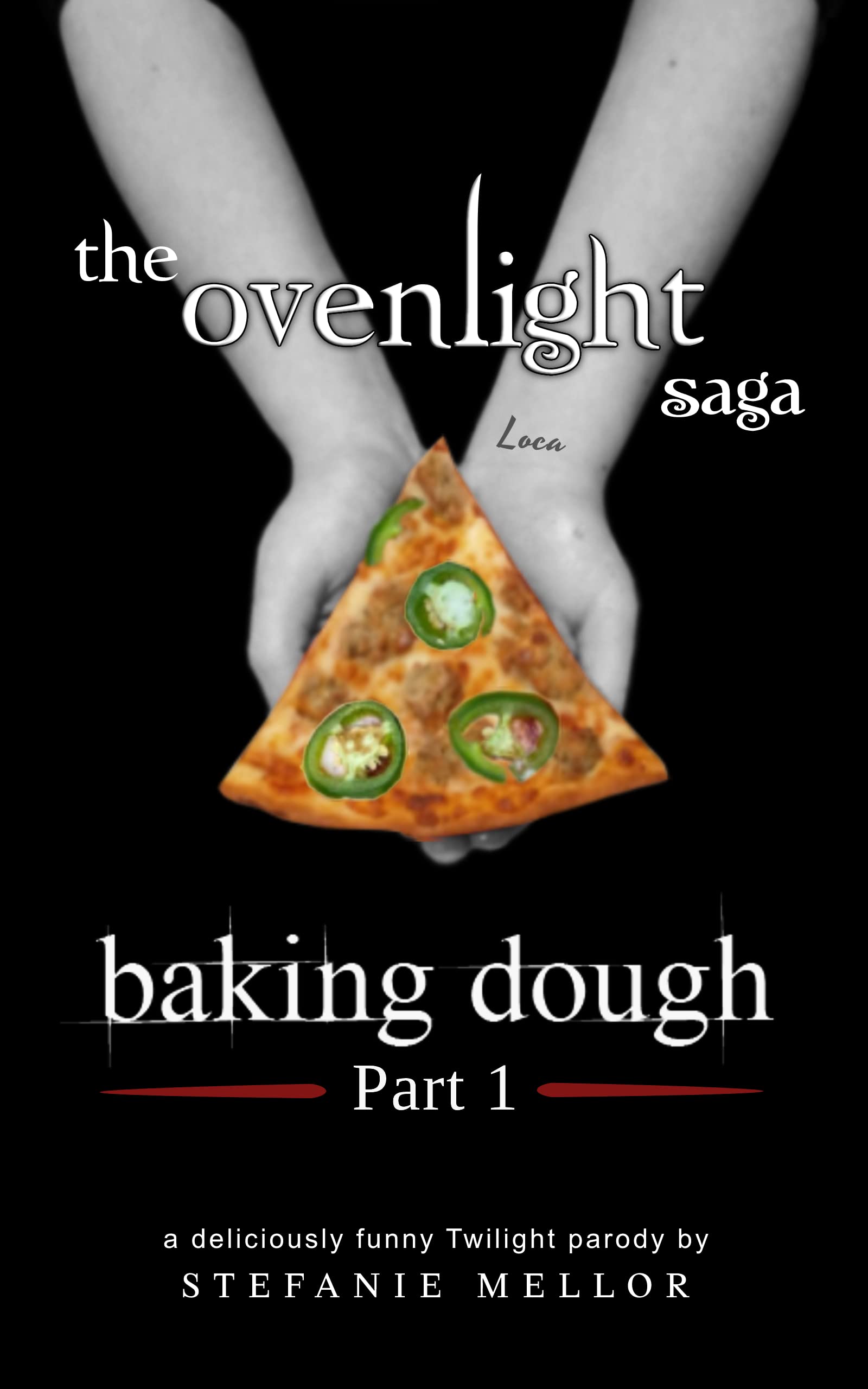 The Ovenlight Saga: Baking Dough Part 1 by Stefanie Mellor | Goodreads