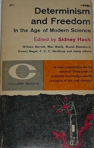 Determinism and Freedom in the Age of Modern Science by Sidney Hook ...